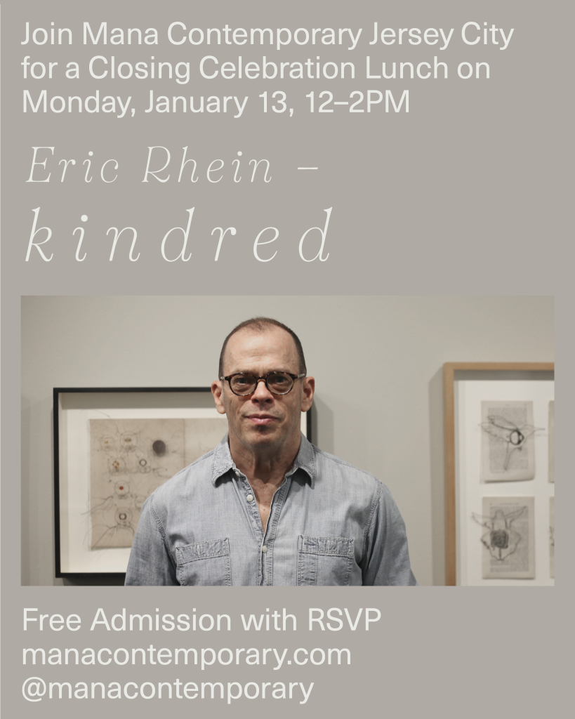 Closing Celebration Lunch: Eric Rhein-Kindred - Mana Contemporary